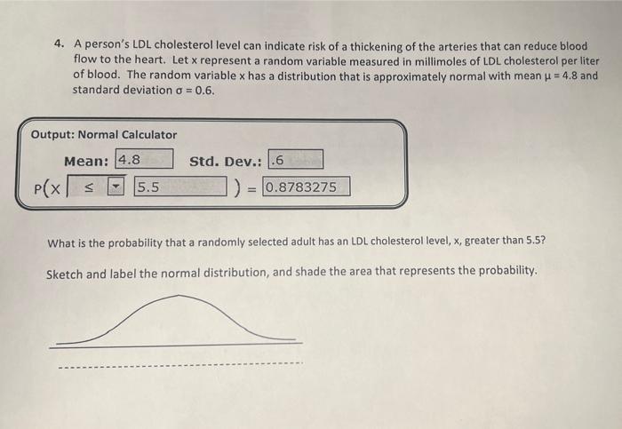 Solved 4. A person's LDL cholesterol level can indicate risk | Chegg.com