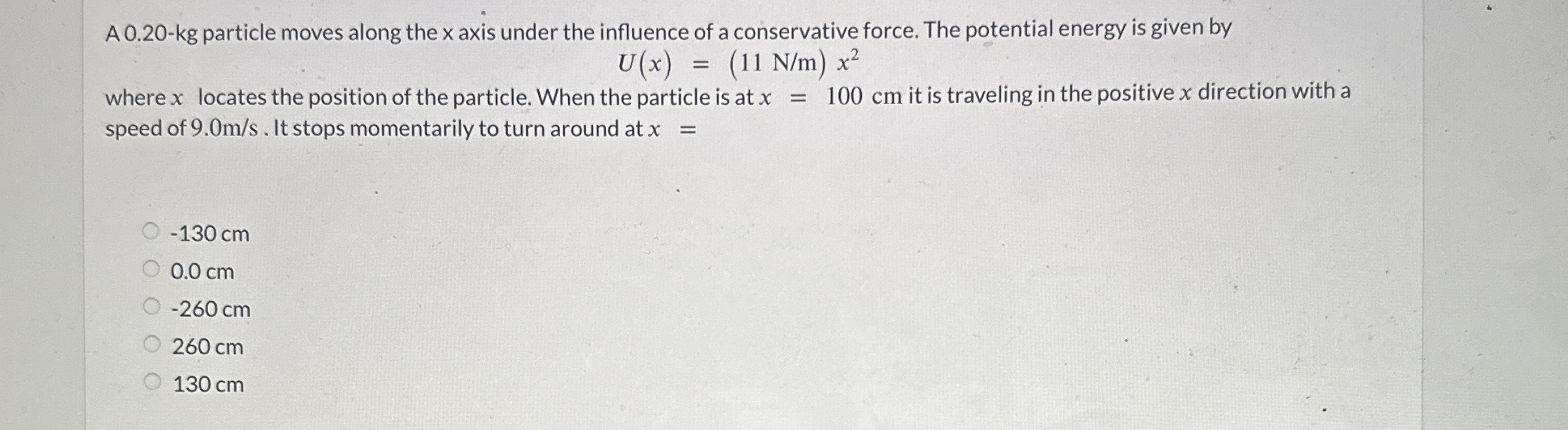 Solved A 0.20-kg particle moves along the x ﻿axis under the | Chegg.com