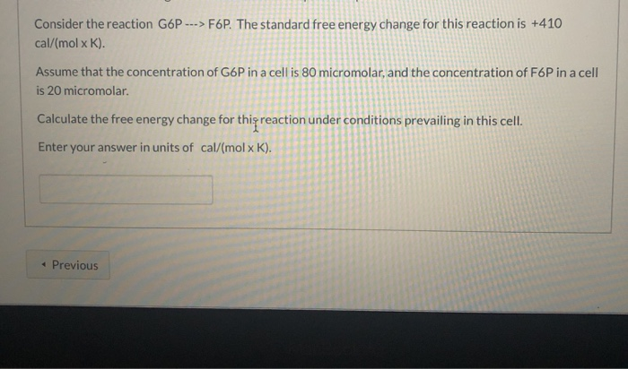 Solved Consider the reaction G6P ---> F6P. The standard free | Chegg.com