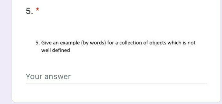 Solved 5. * 5. Give an example (by words) for a collection | Chegg.com