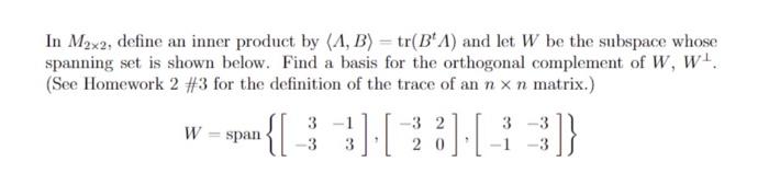 Solved In M2x2, define an inner product by (A, B) = tr(BtA) | Chegg.com