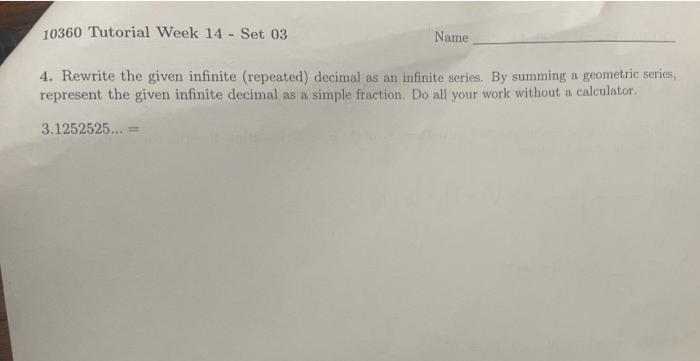 Solved 4. Rewrite the given infinite (repeated) decimal as | Chegg.com