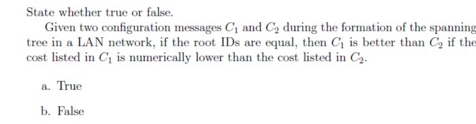 Solved State whether true or false.Given two configuration | Chegg.com