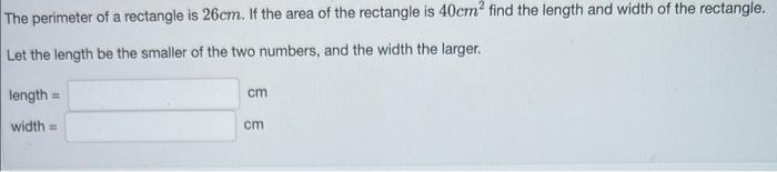 Solved The perimeter of a rectangle is 26 cm. If the area of | Chegg.com