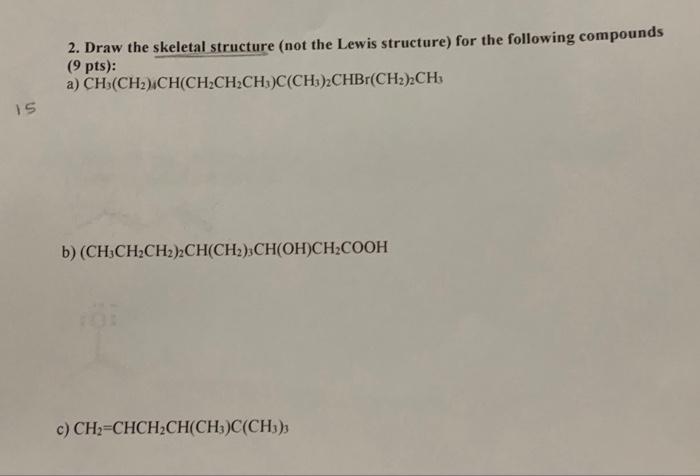 Solved 2. Draw the skeletal structure (not the Lewis | Chegg.com