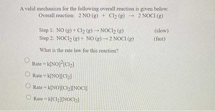 Solved A valid mechanism for the following overall reaction | Chegg.com