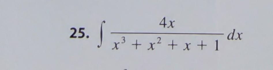 Solved 25. ∫x3+x2+x+14xdx | Chegg.com
