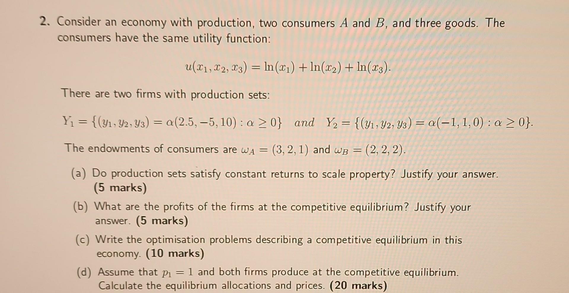 Solved Consider an economy with production, two consumers A | Chegg.com