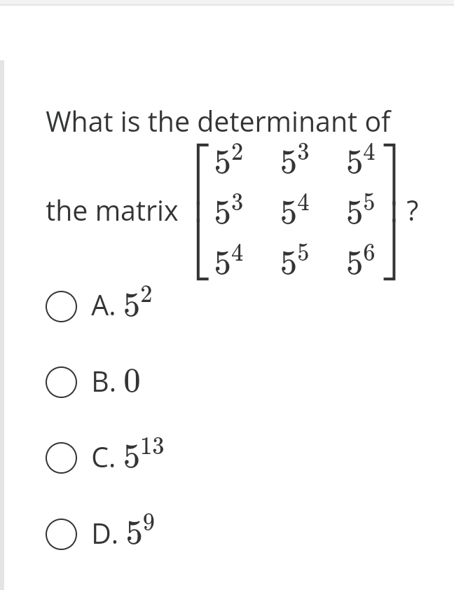 Solved What is the determinant of the matrix | Chegg.com