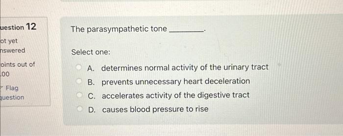 Solved The parasympathetic tone Select one: A. determines | Chegg.com