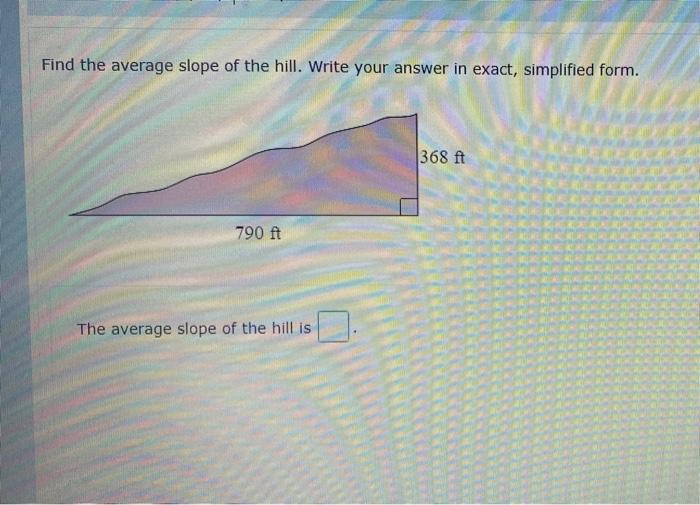 Solved Find the average slope of the hill. Write your answer | Chegg.com