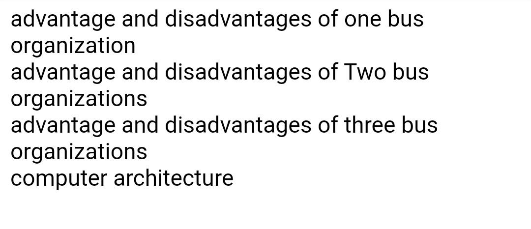 Solved advantage and disadvantages of one bus organization | Chegg.com