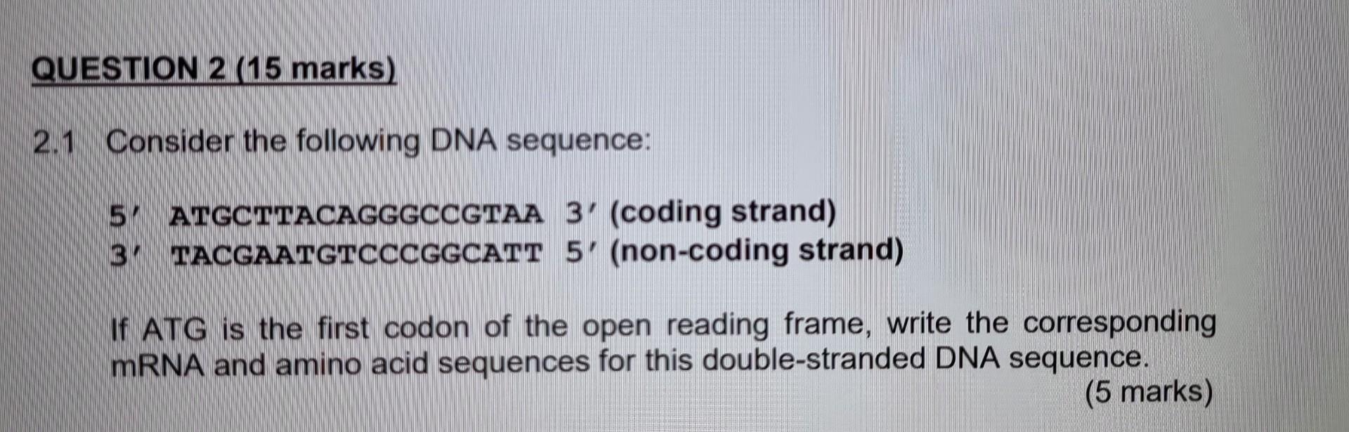 Solved QUESTION 2 (15 marks) 1 Consider the following DNA | Chegg.com