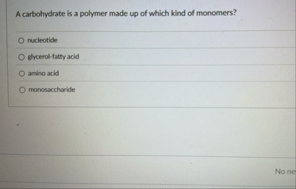 Solved A carbohydrate is a polymer made up of which kind of | Chegg.com