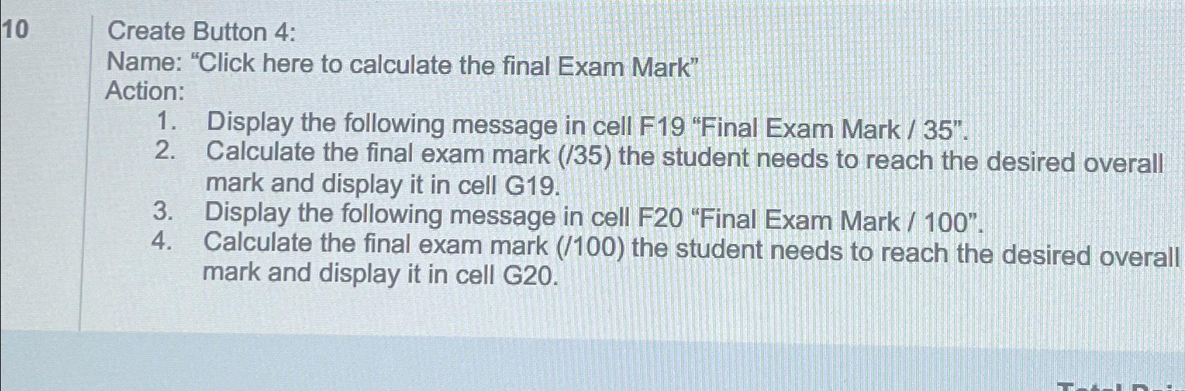 Solved Create Button 4:Name: "Click here to calculate the | Chegg.com