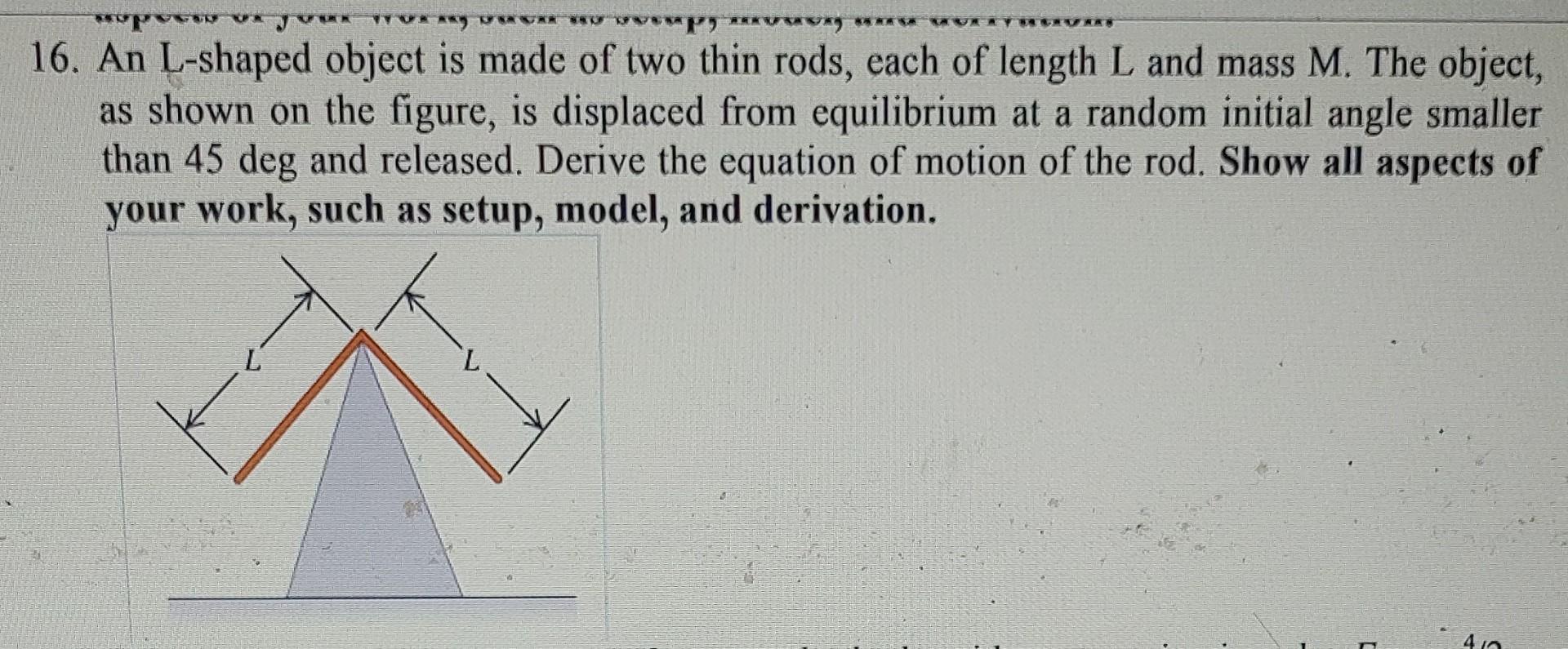 Solved 16. An L-shaped object is made of two thin rods, each | Chegg.com