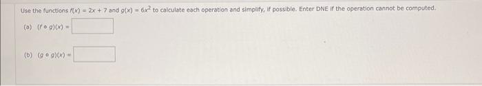 Solved Use the functions f(x)=2x+7 and g(x)=6x2 to calculate | Chegg.com