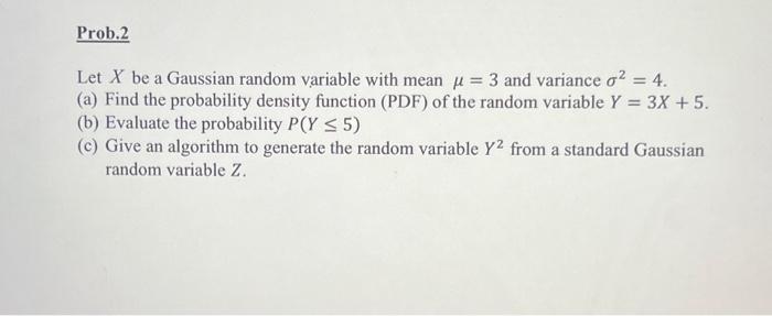 Solved Let X be a Gaussian random variable with mean μ=3 and | Chegg.com