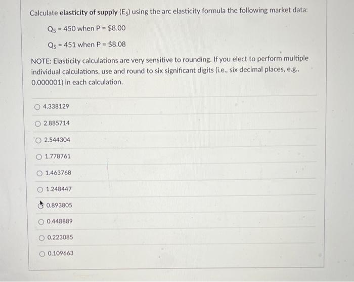 Solved Calculate elasticity of supply (ES) using the arc | Chegg.com