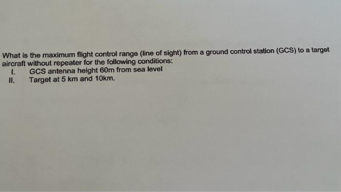 Solved What is the maximum flight control range (line of | Chegg.com