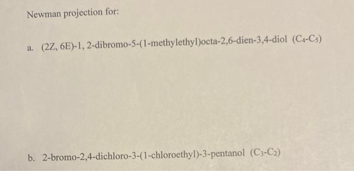 Solved Newman projection for: a. (2Z, 6E)-1, | Chegg.com