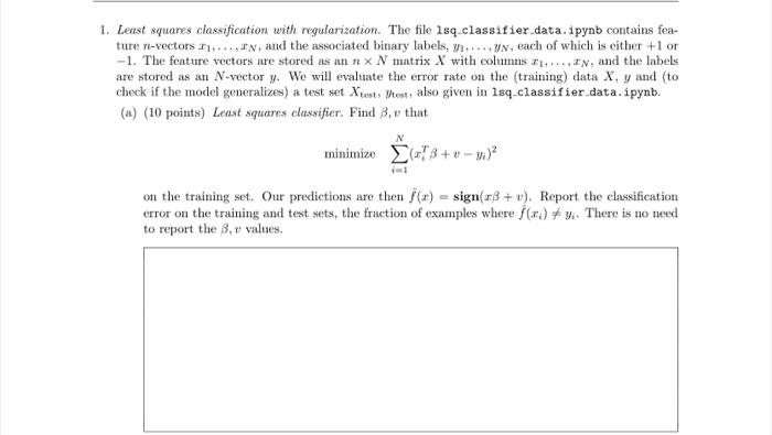 Solved 1. Least squares classification with regularization. | Chegg.com