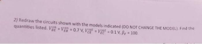 Solved 2) Redraw the circuits shown with the models | Chegg.com