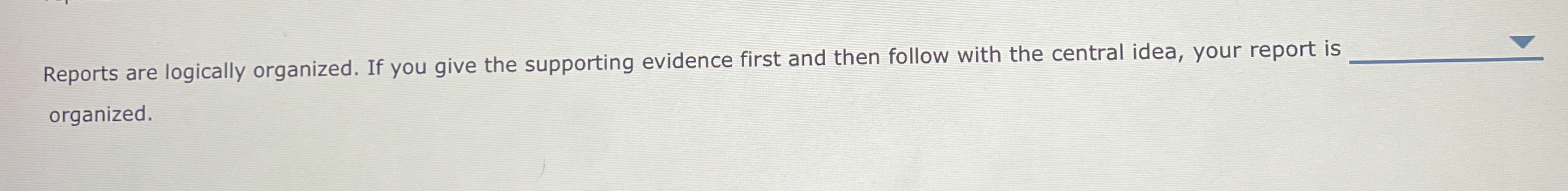 Solved Reports are logically organized. If you give the | Chegg.com