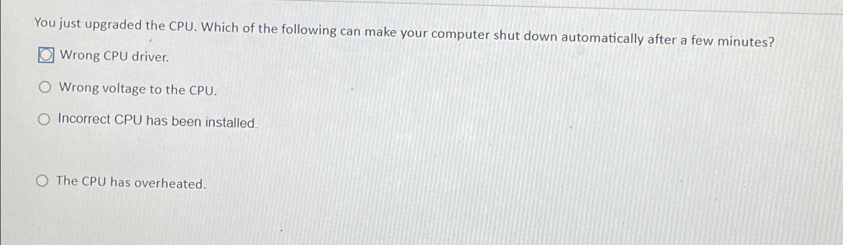Solved You just upgraded the CPU. Which of the following can | Chegg.com