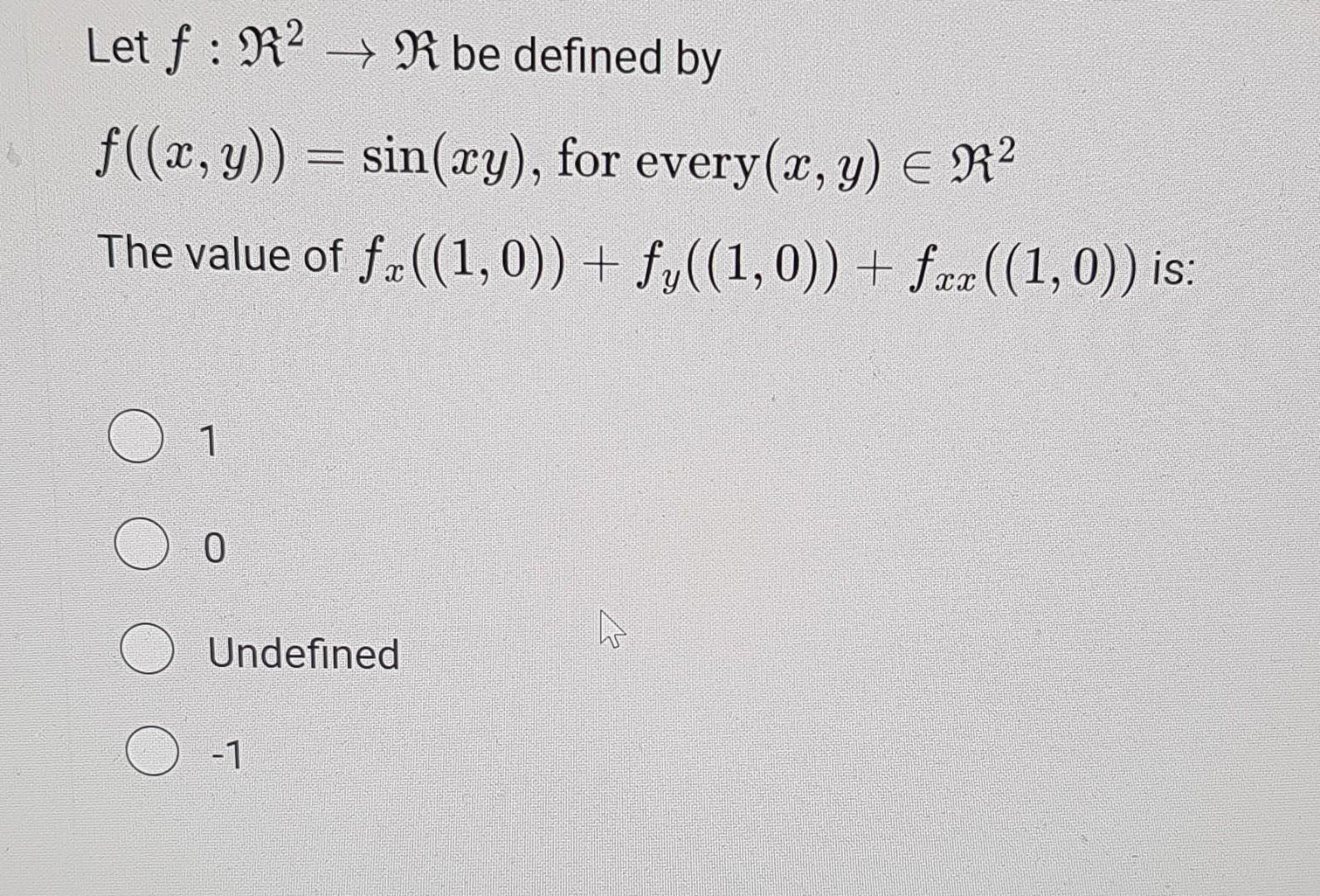 Solved Let f:ℜ2→ℜ be defined by f((x,y))=sin(xy), for every | Chegg.com