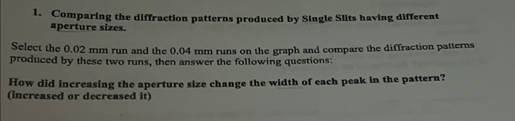 Solved Comparing the diffraction patterns produced by Single | Chegg.com