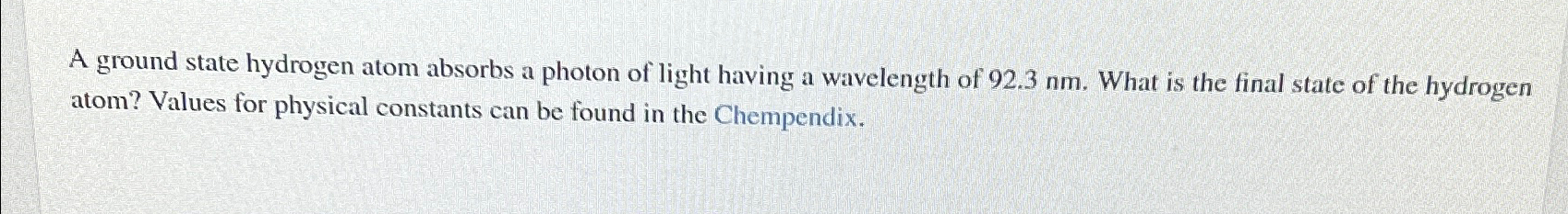 Solved A Ground State Hydrogen Atom Absorbs A Photon Of