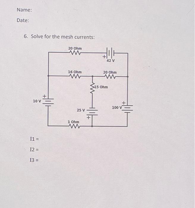 Solved 6. Solve for the mesh currents: I1= I2= | Chegg.com