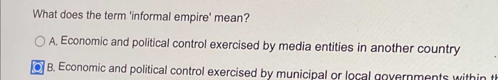 Solved What does the term 'informal empire' mean?A. | Chegg.com