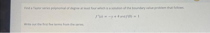 Solved Find a Taylor series polynomial of degree at least | Chegg.com