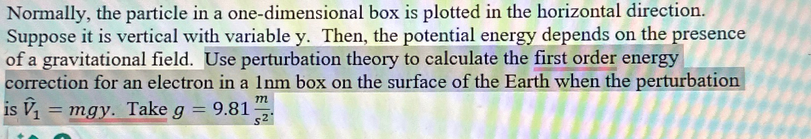 Solved Normally, the particle in a one-dimensional box is | Chegg.com