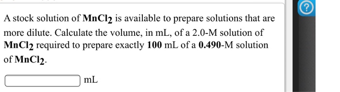 Solved A stock solution of MnCl2 is available to prepare | Chegg.com