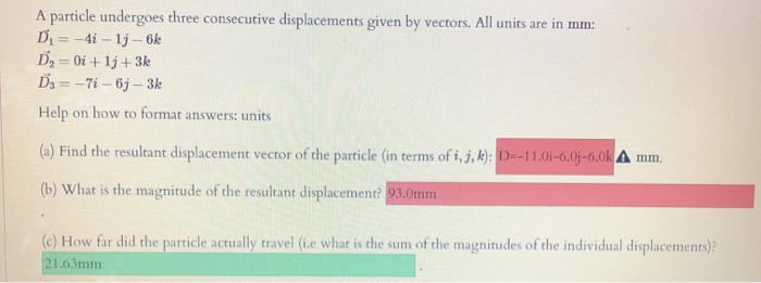 Solved A particle undergoes three consecutive displacements | Chegg.com