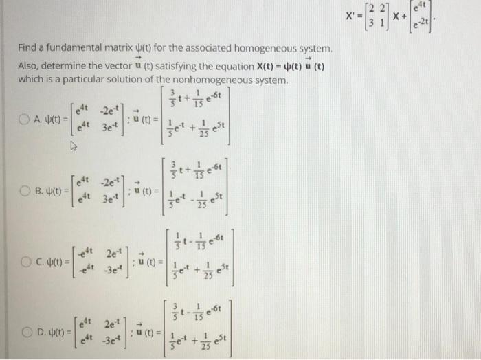 Solved 2 X + Find a fundamental matrix (t) for the | Chegg.com