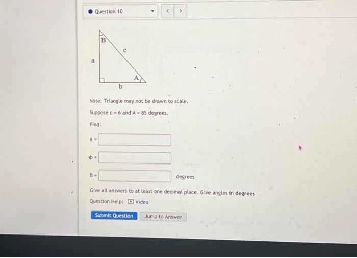 Solved Suppose c=6 and A=85 degrees. Find: Give all answers | Chegg.com