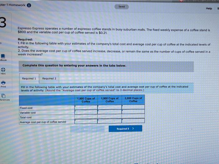 Solved pter 1 Homework Saved Help 5 3 Espresso Express | Chegg.com Solved pter 1 Homework Saved Help 5 3 Espresso Express | Chegg.com