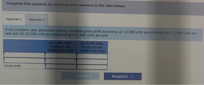 Solved Exercise 19-15 (Static) Absorption costing and | Chegg.com