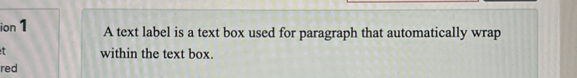 A text label is a text box used for paragraph that | Chegg.com