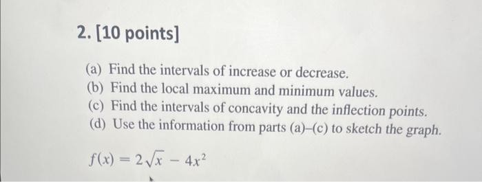 Solved (a) Find the intervals of increase or decrease. (b) | Chegg.com