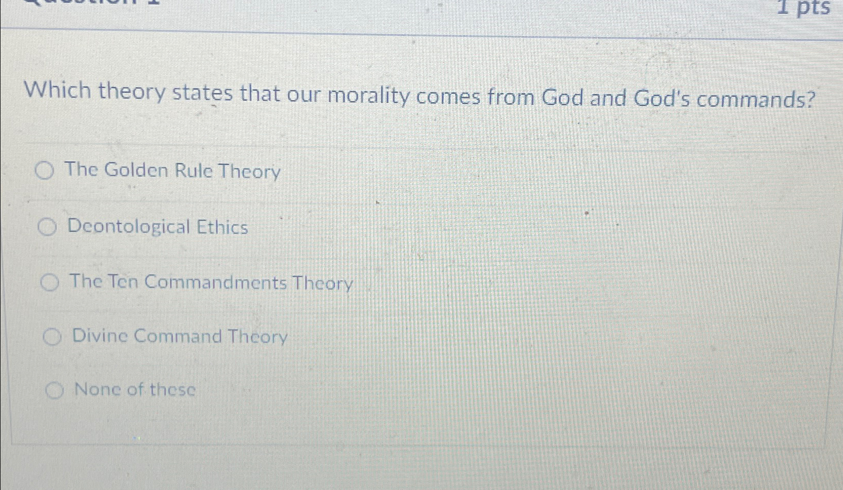 Solved Which theory states that our morality comes from God | Chegg.com