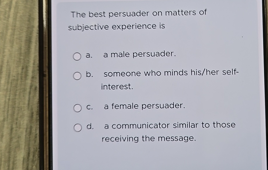 Solved The best persuader on matters of subjective | Chegg.com