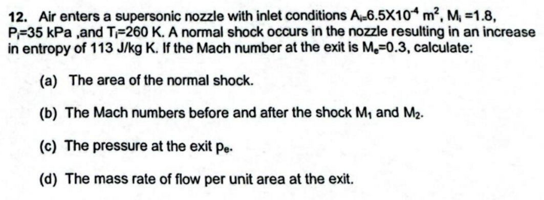 Air enters a supersonic nozzle with inlet conditions | Chegg.com