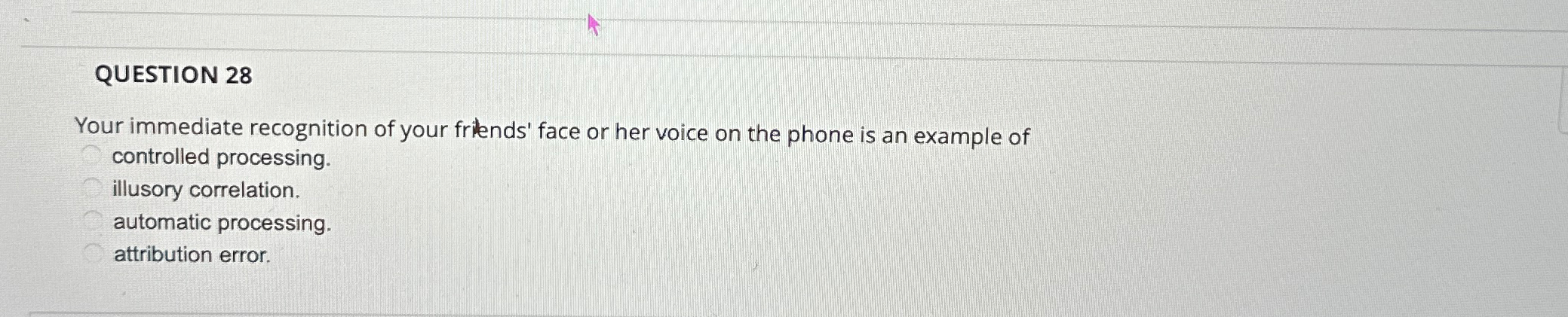 Solved QUESTION 28Your immediate recognition of your | Chegg.com
