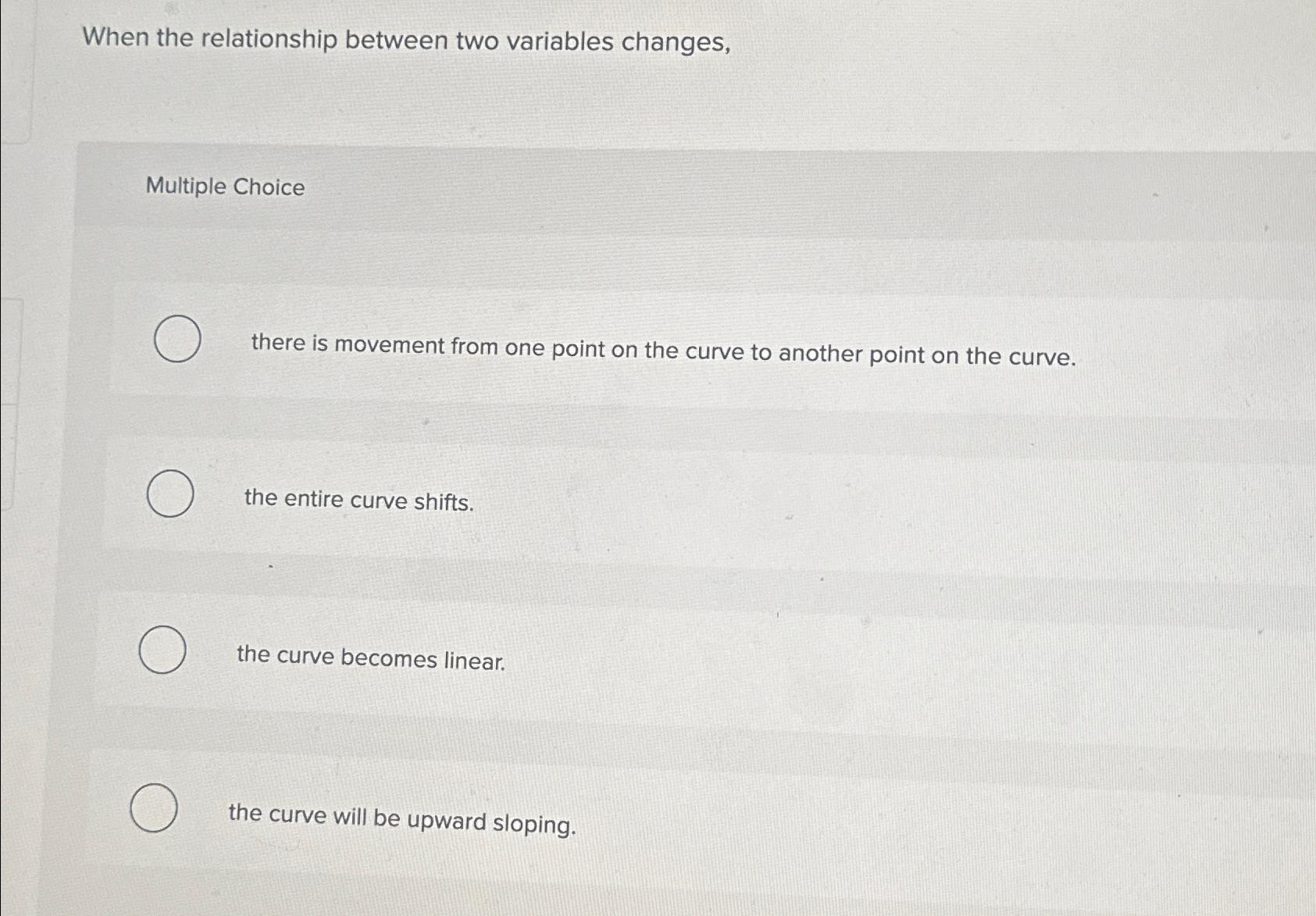 Solved When the relationship between two variables | Chegg.com