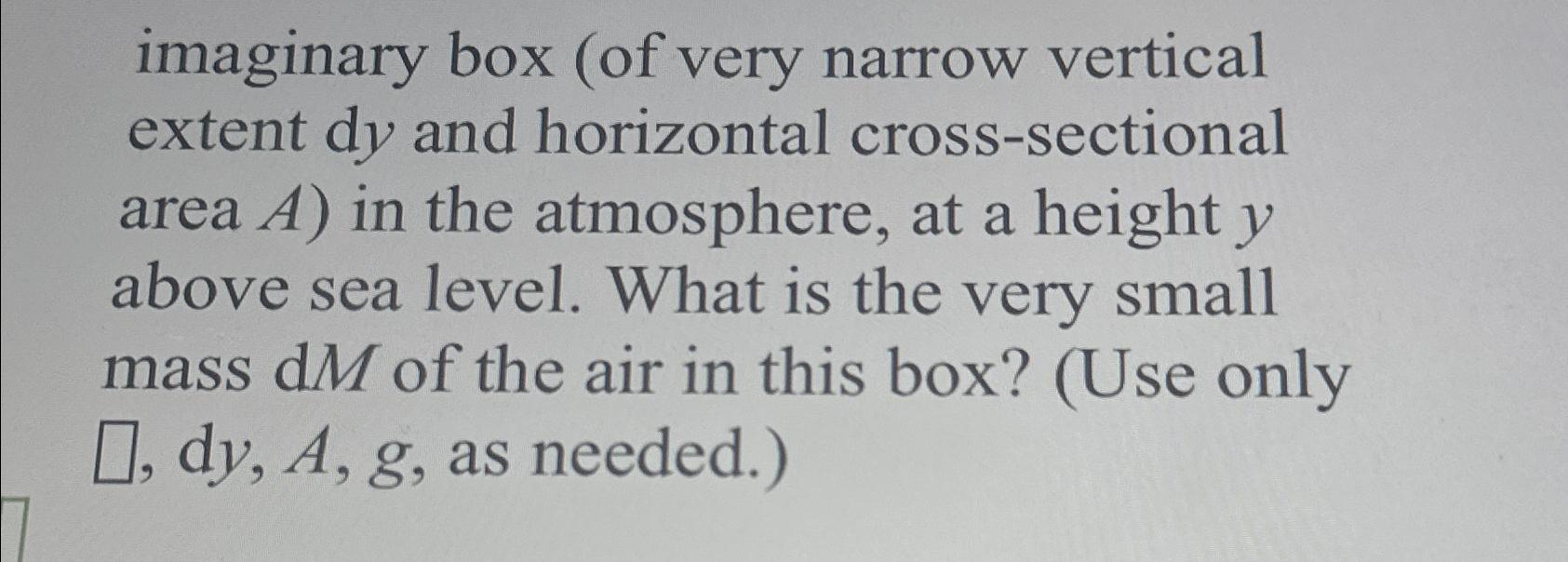 Solved imaginary box (of very narrow vertical extent dy ﻿and | Chegg.com
